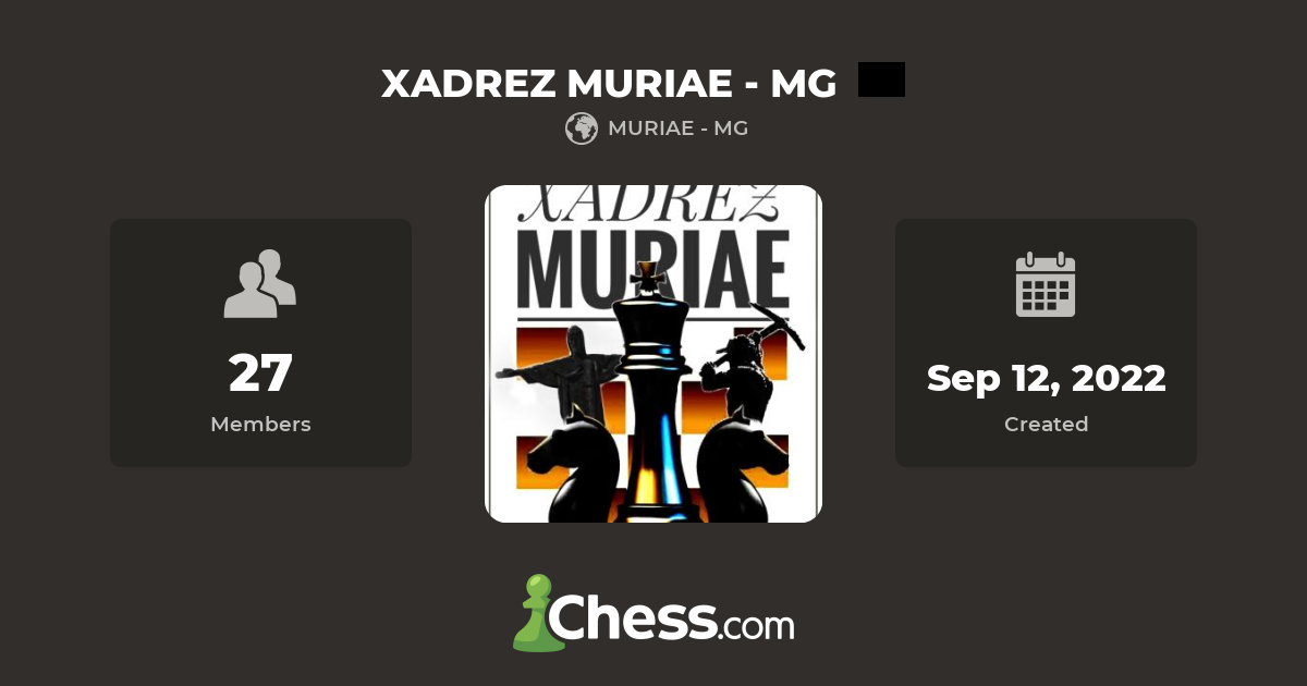 XADREZ MURIAE - MG - Chess Club - Chess.com