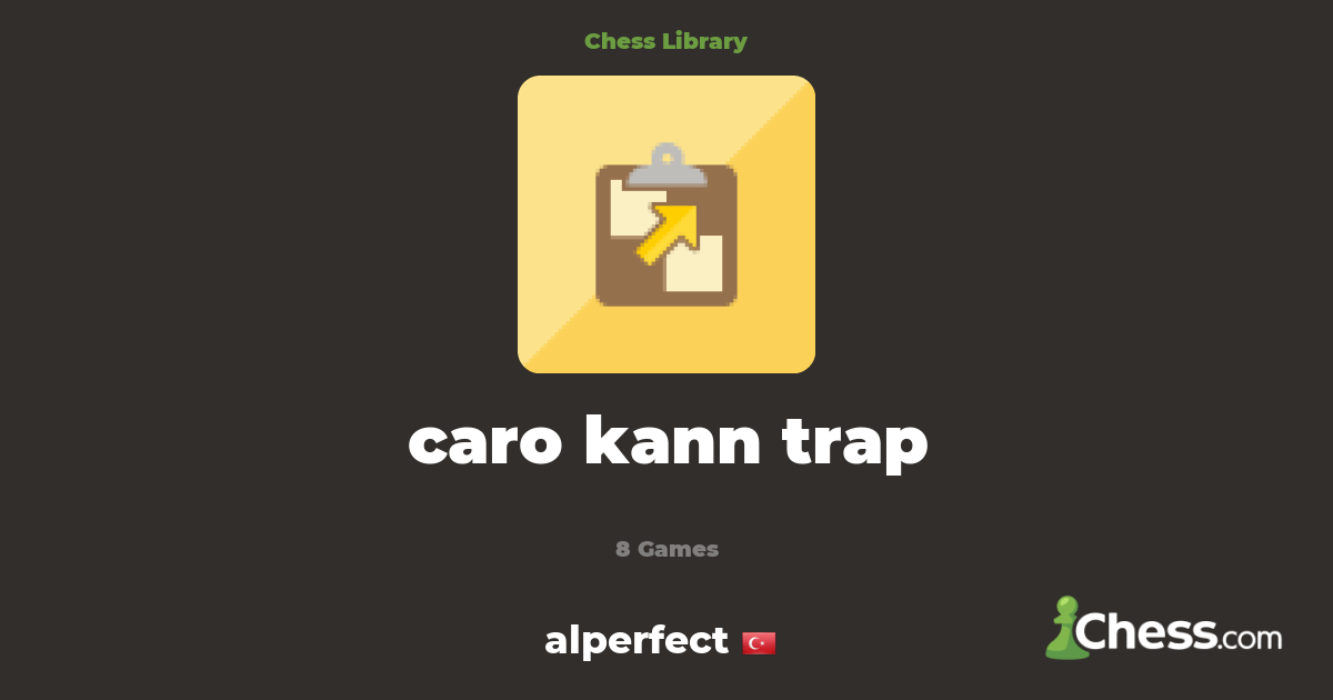 caro kann trap | Library - Chess.com caro kann trap | Library - Chess.com