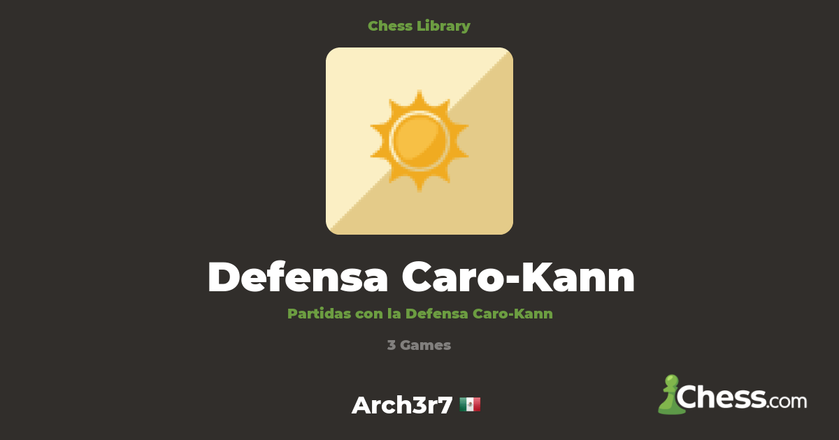 Defensa Caro-Kann | Bibliothèque - Chess.com Defensa Caro-Kann | Bibliothèque - Chess.com