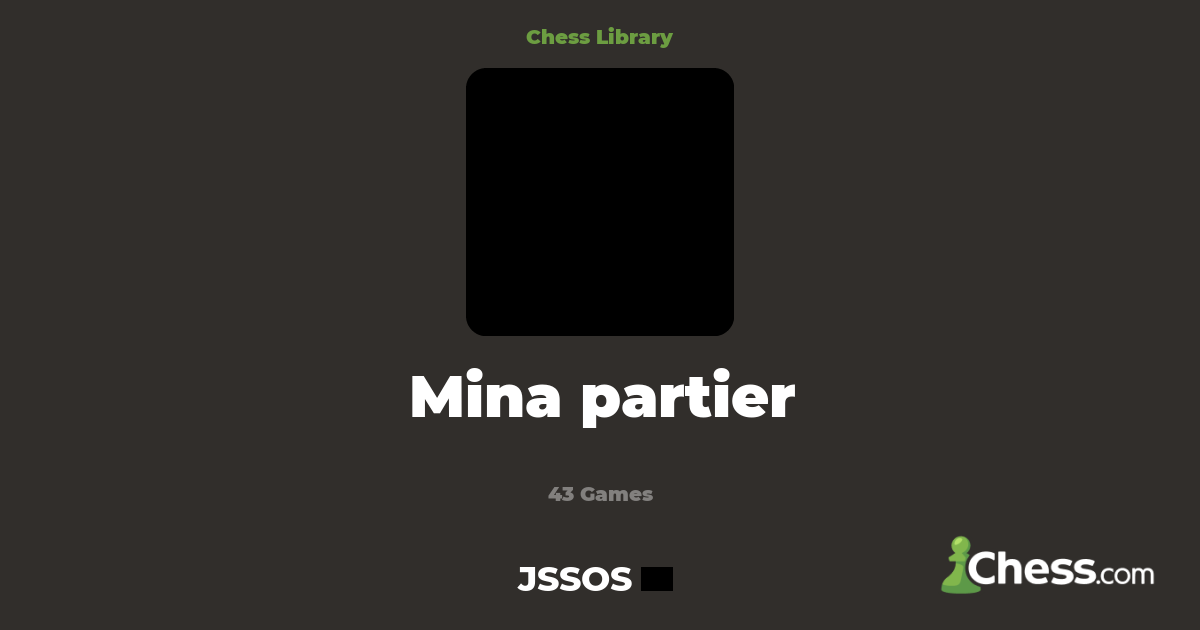 Mina partier | 收藏库 - Chess.com