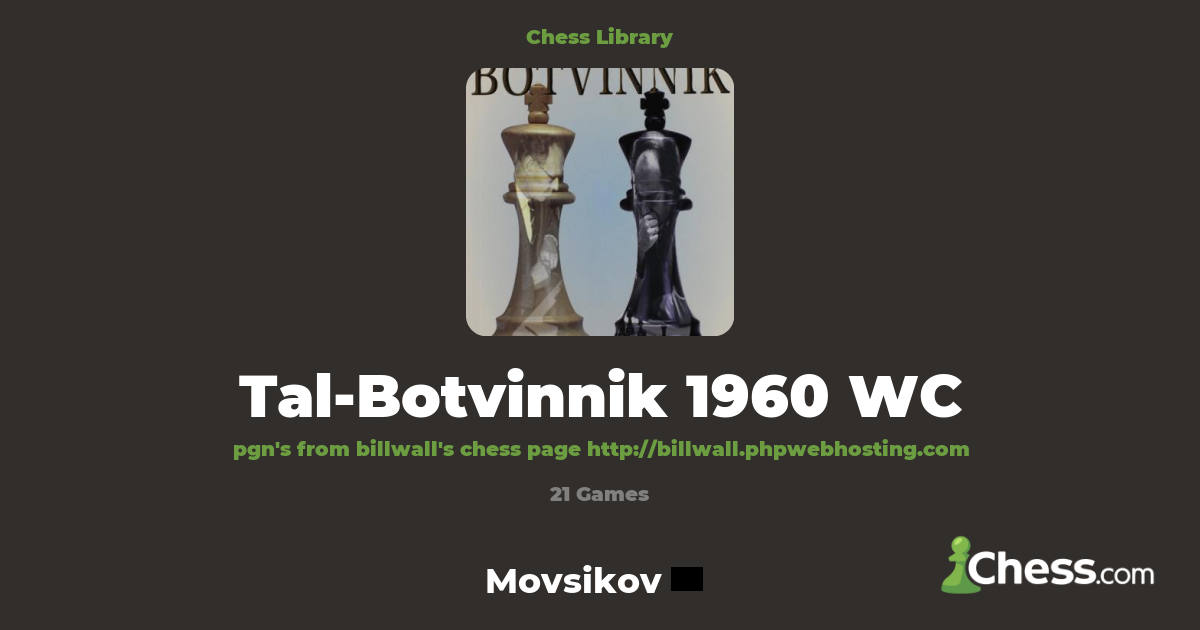 Tal-Botvinnik 1960 WC | Library - Chess.com