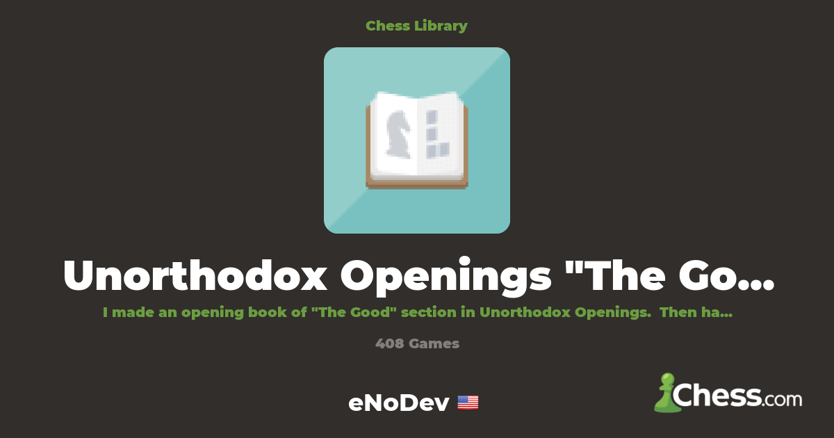 Unorthodox Openings Unorthodox Openings
