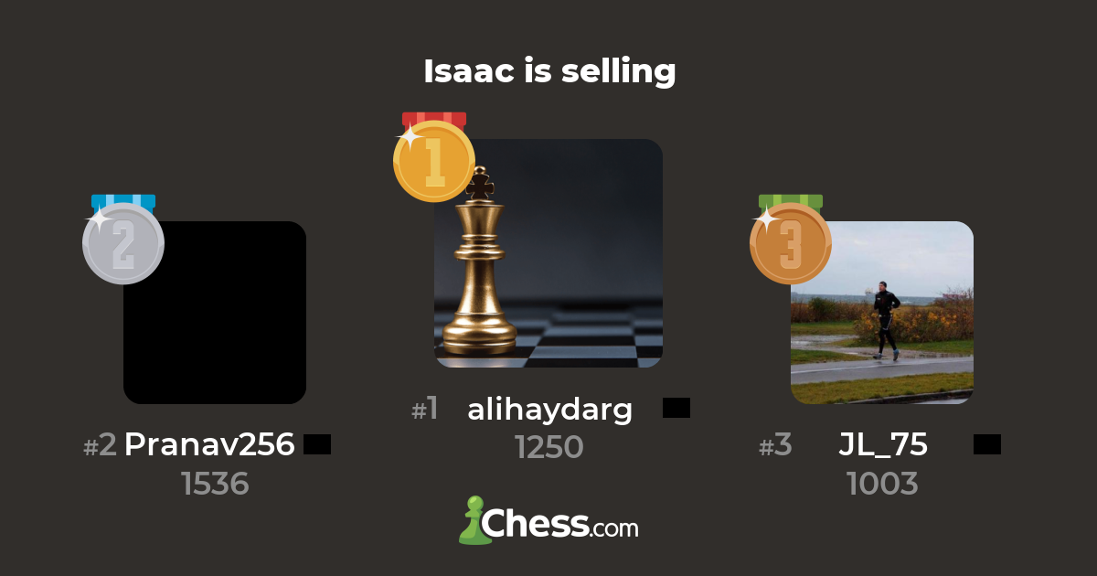 Isaac is selling - Live Chess Tournament - Chess.com