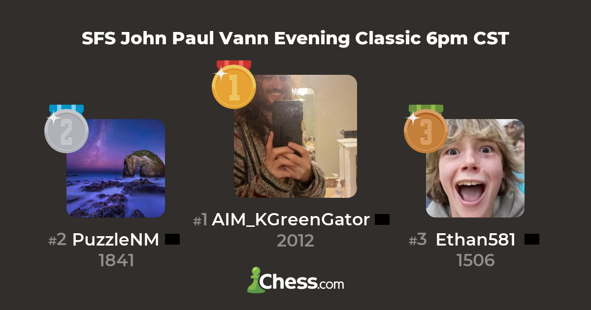 SFS John Paul Vann Evening Classic 6pm CST - Live Chess Tournament ...