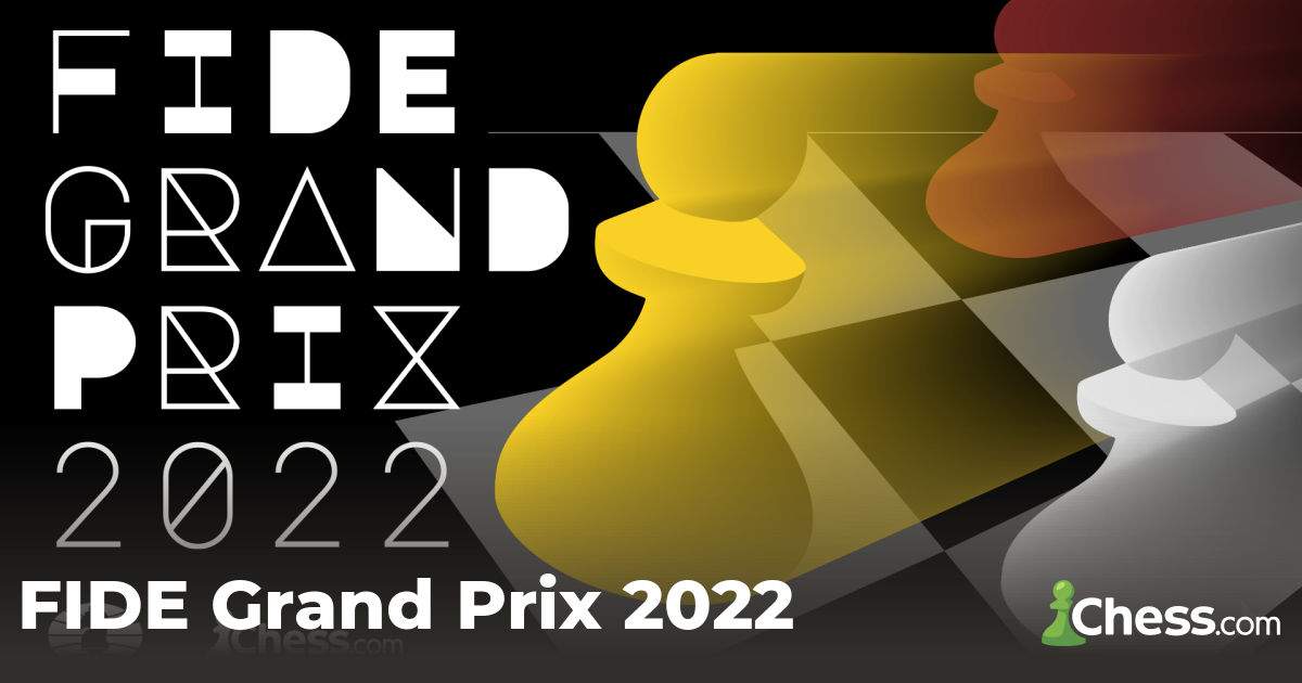 FIDE Grand Prix 2022 | ChessTV Show - Chess.com