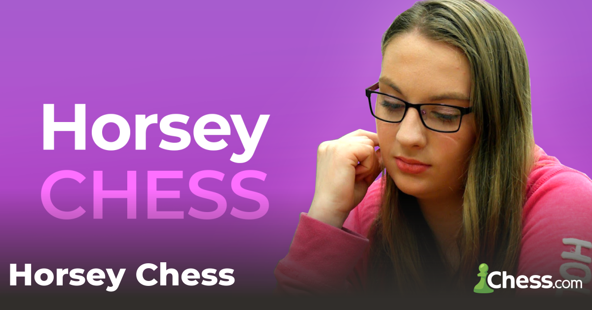 Horsey Chess | ChessTV Show - Chess.com