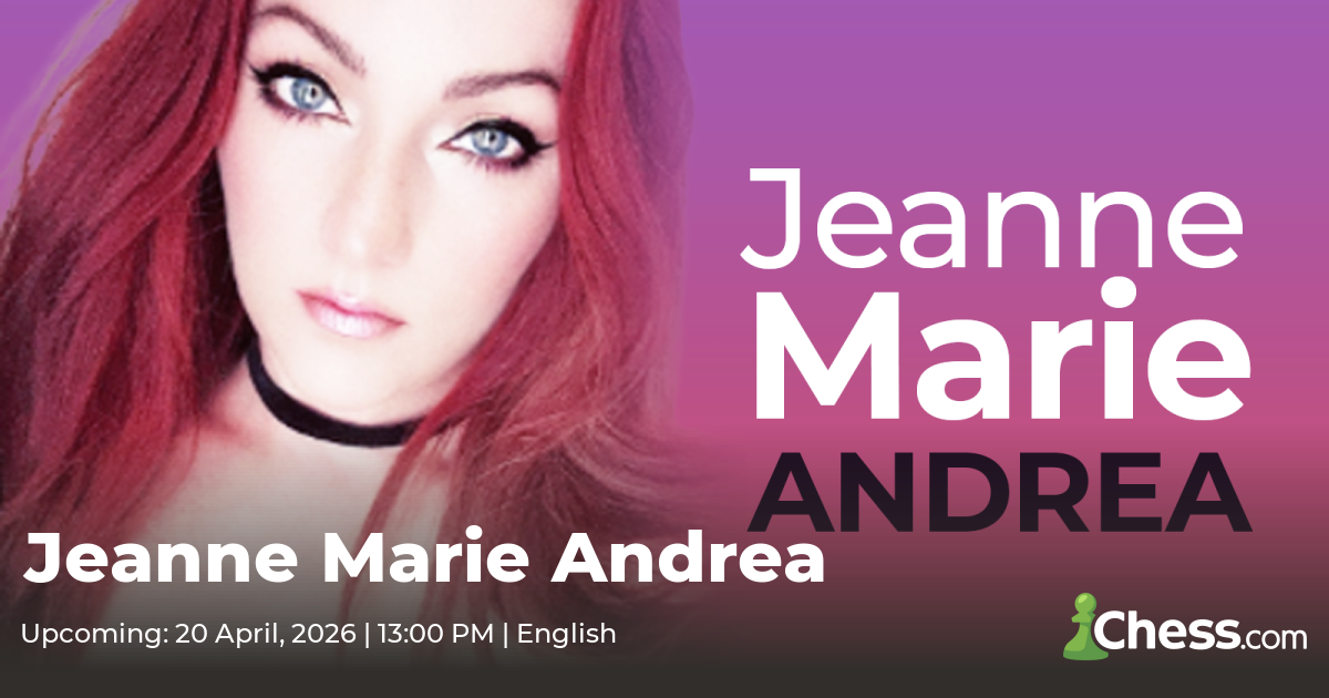 Jeanne Marie Andrea | ChessTV Show - Chess.com