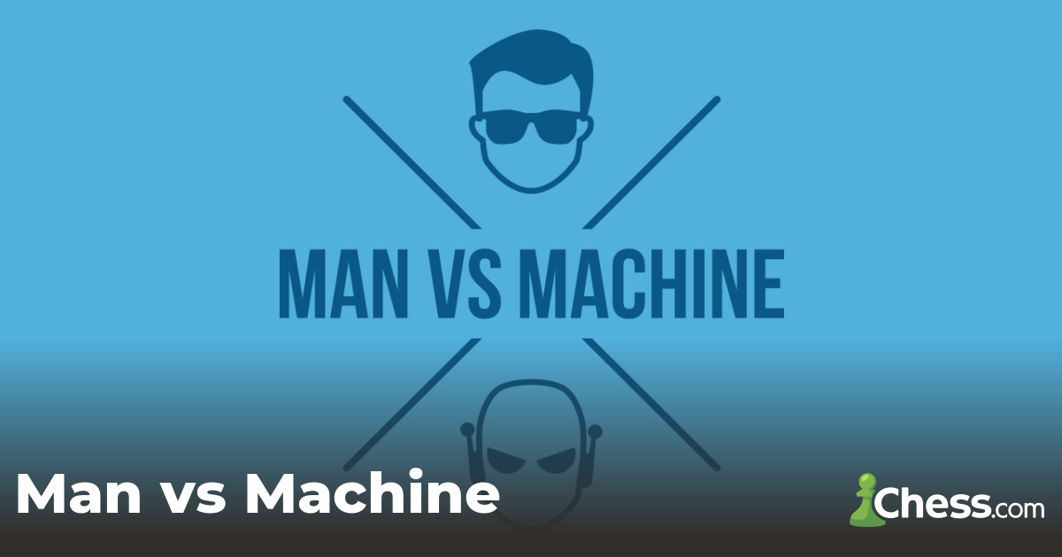Man vs Machine | ChessTV Show - Chess.com