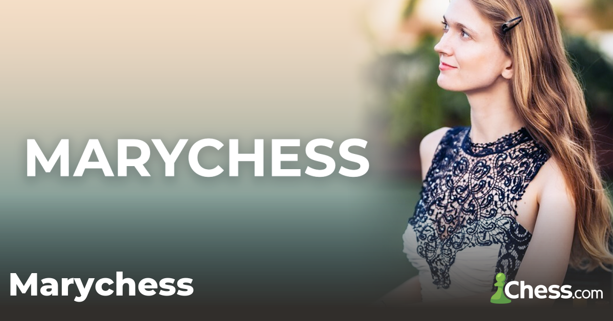 Marychess | ChessTV Show - Chess.com