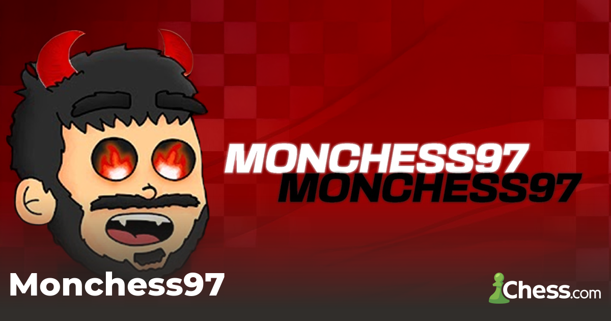 Monchess97 | ChessTV Show - Chess.com