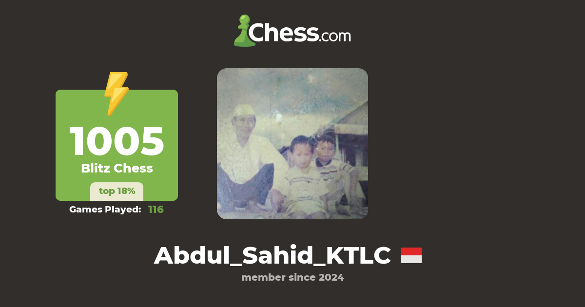 Abdul Sahid (Abdul_Sahid_KTLC) - Chess Profile - Chess.com