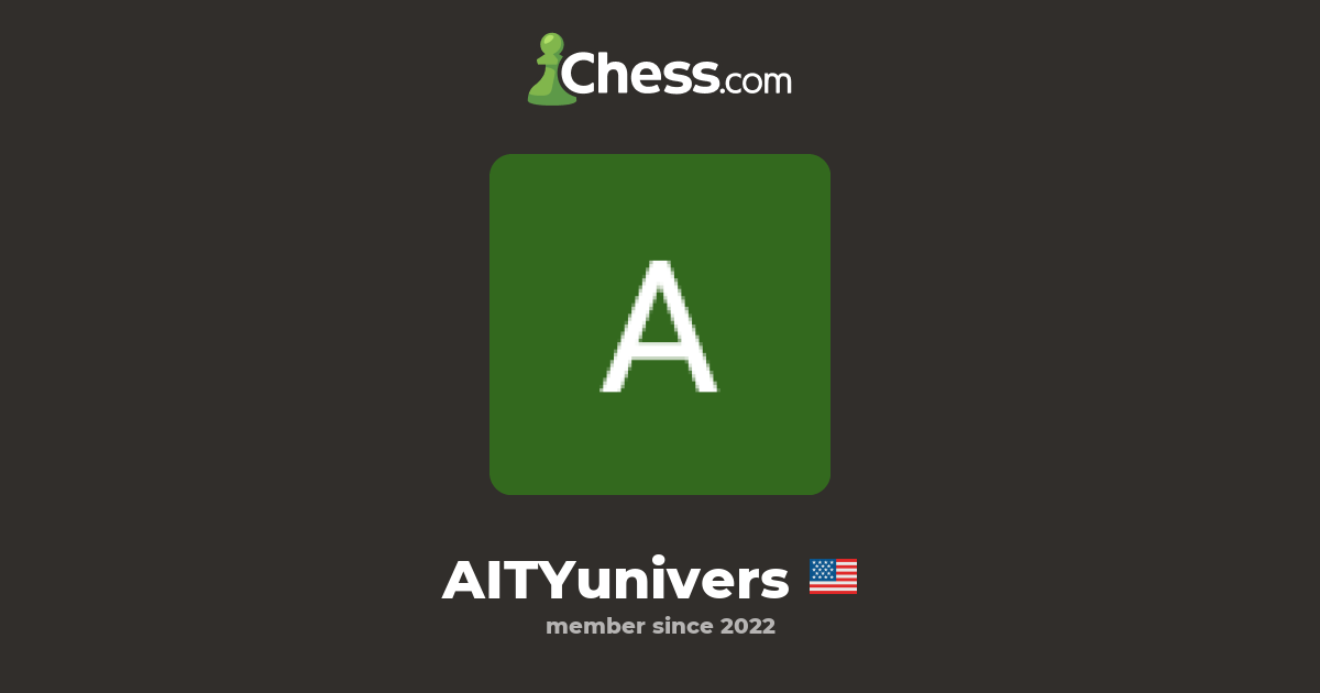 AIT Yunivers (AITYunivers) - Chess Profile - Chess.com