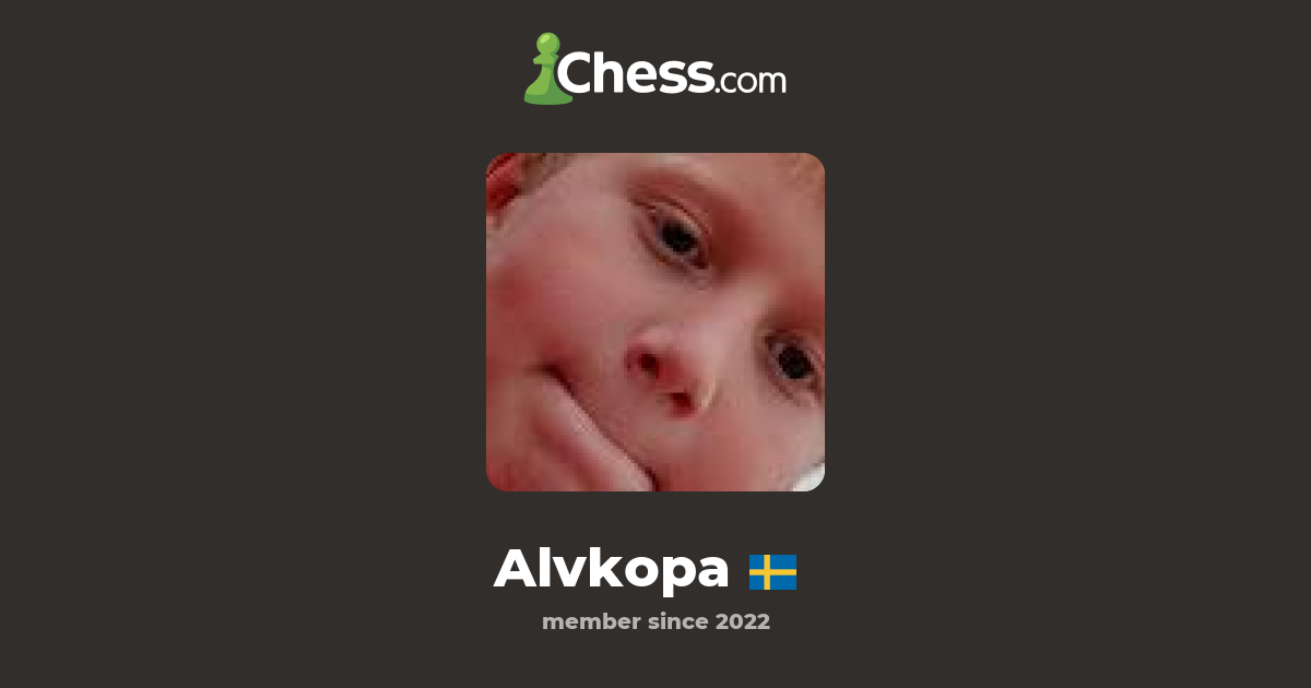 Mr. Allvarpallvar (Alvkopa) - Chess Profile - Chess.com