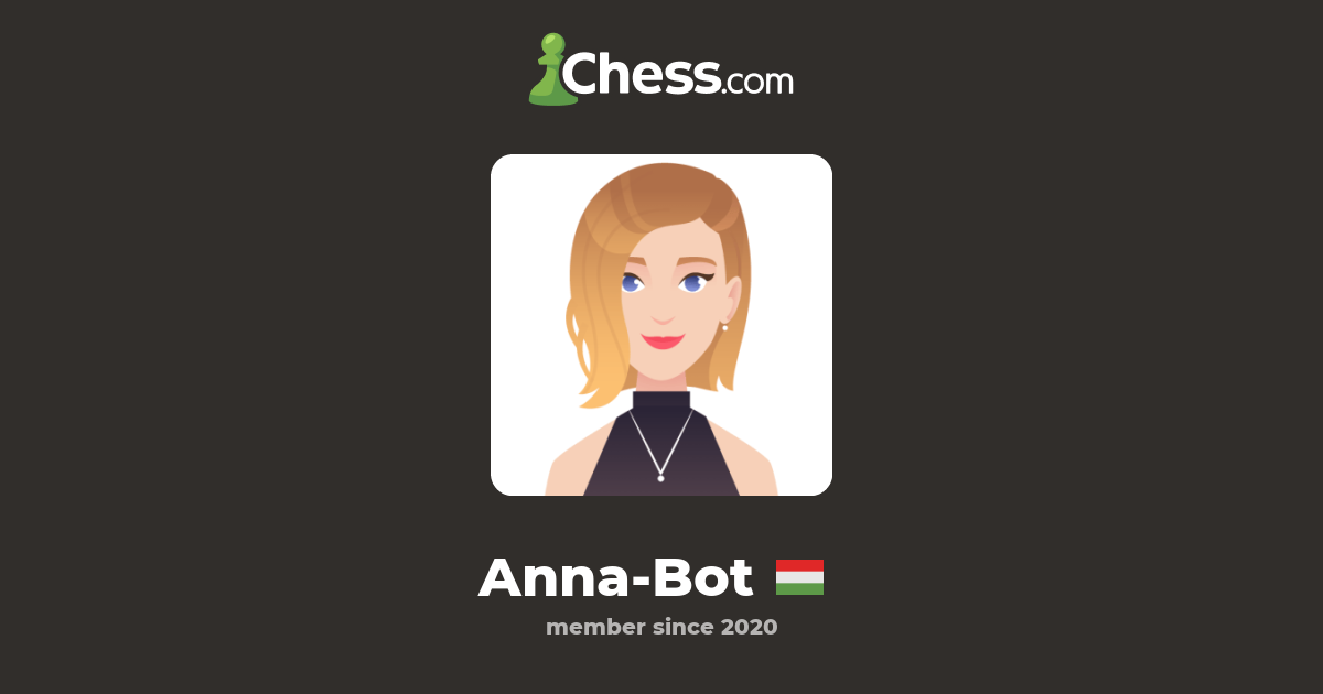 Anna-Bot - Chess Profile - Chess.com