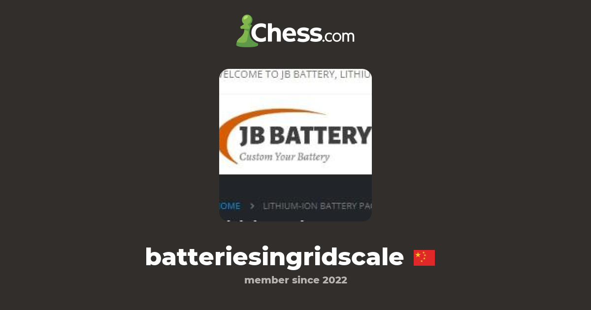 batteriesingridscale - Chess Profile - Chess.com