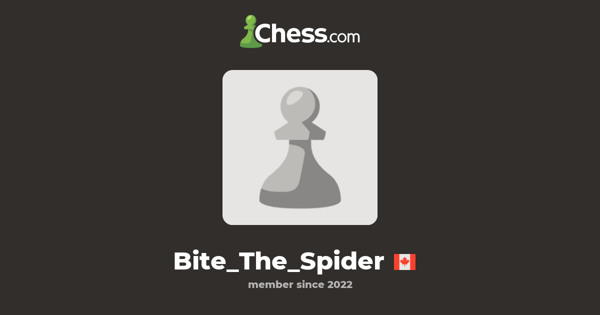 Bite_The_Spider - Chess Profile - Chess.com