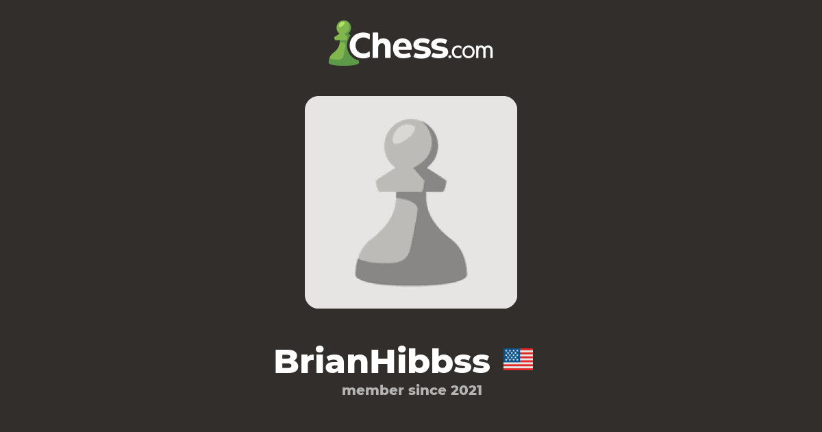 Brian Hibbs (BrianHibbss) - Chess Profile - Chess.com