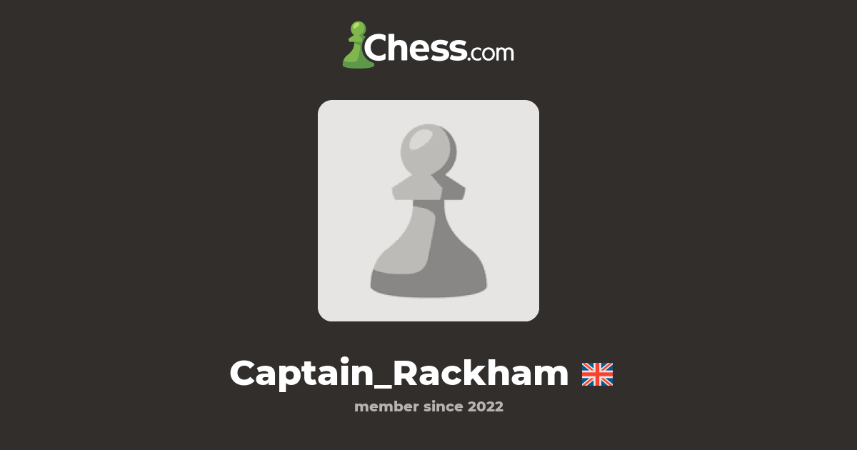 Captain_Rackham - Chess Profile - Chess.com