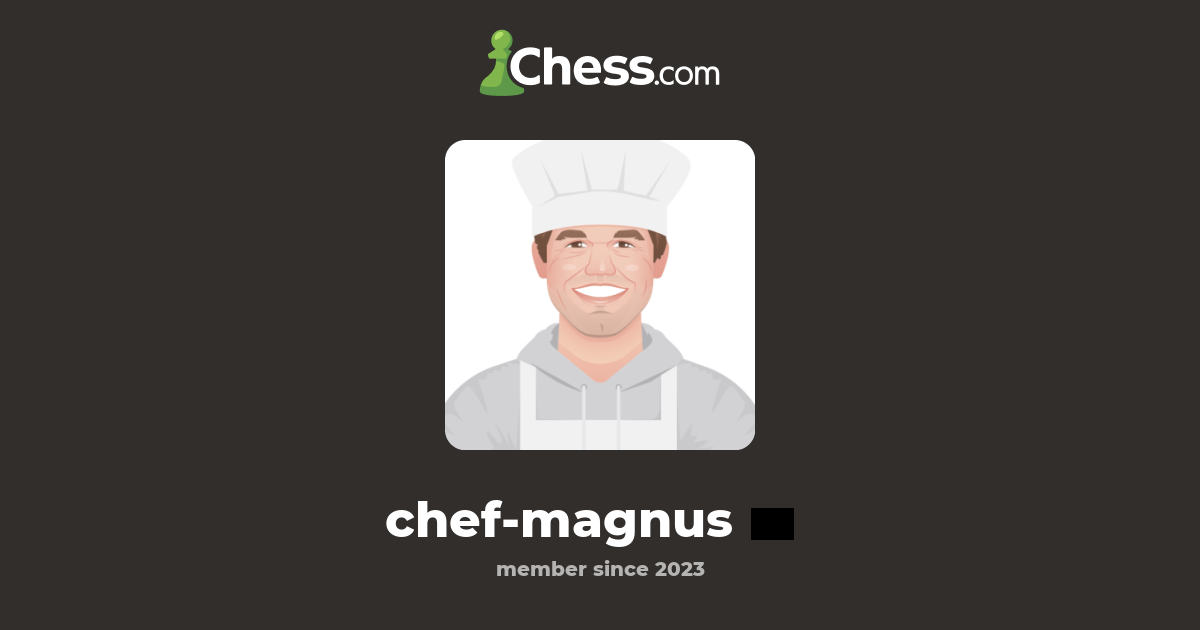 chef-magnus - Chess Profile - Chess.com
