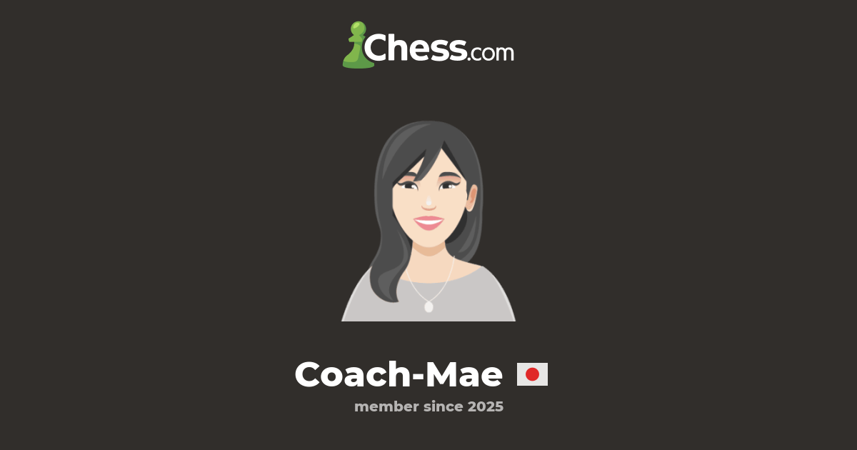 Coach-Mae - Chess Profile - Chess.com