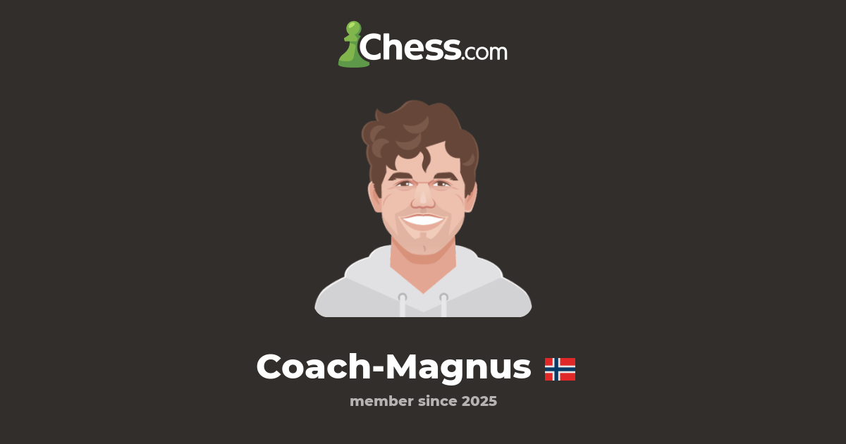 Coach-Magnus - Chess Profile - Chess.com