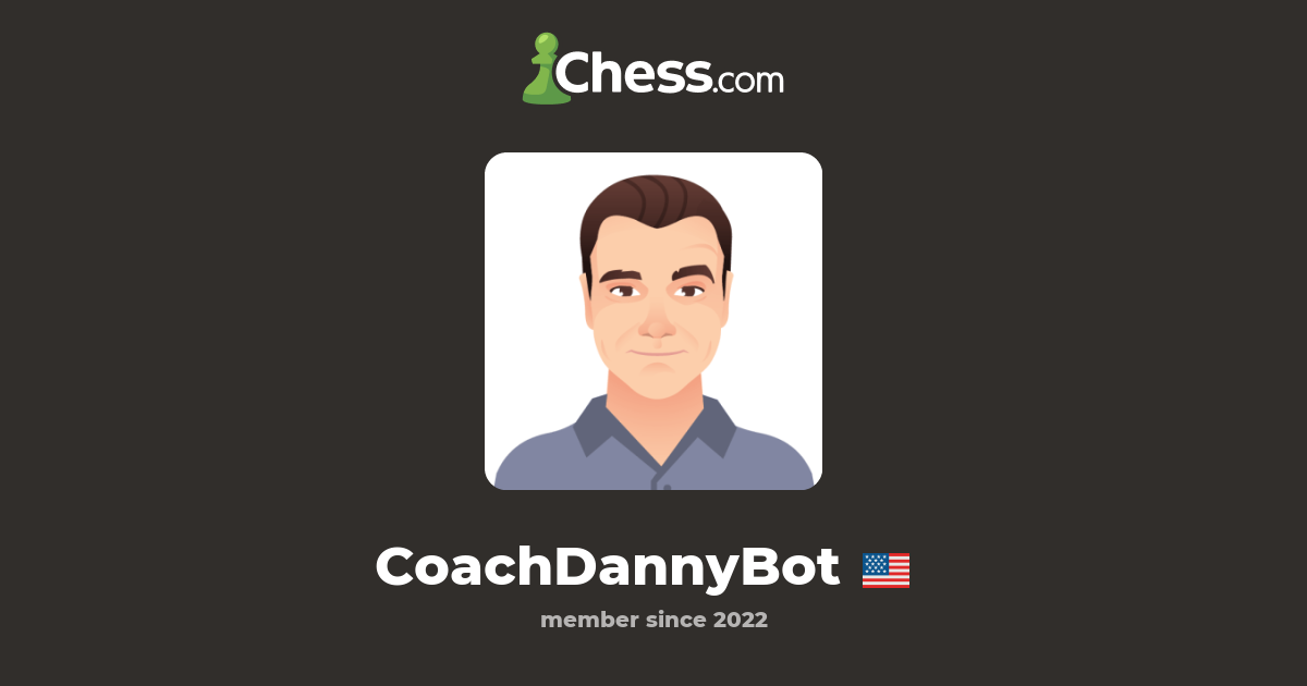 CoachDannyBot - Chess Profile - Chess.com