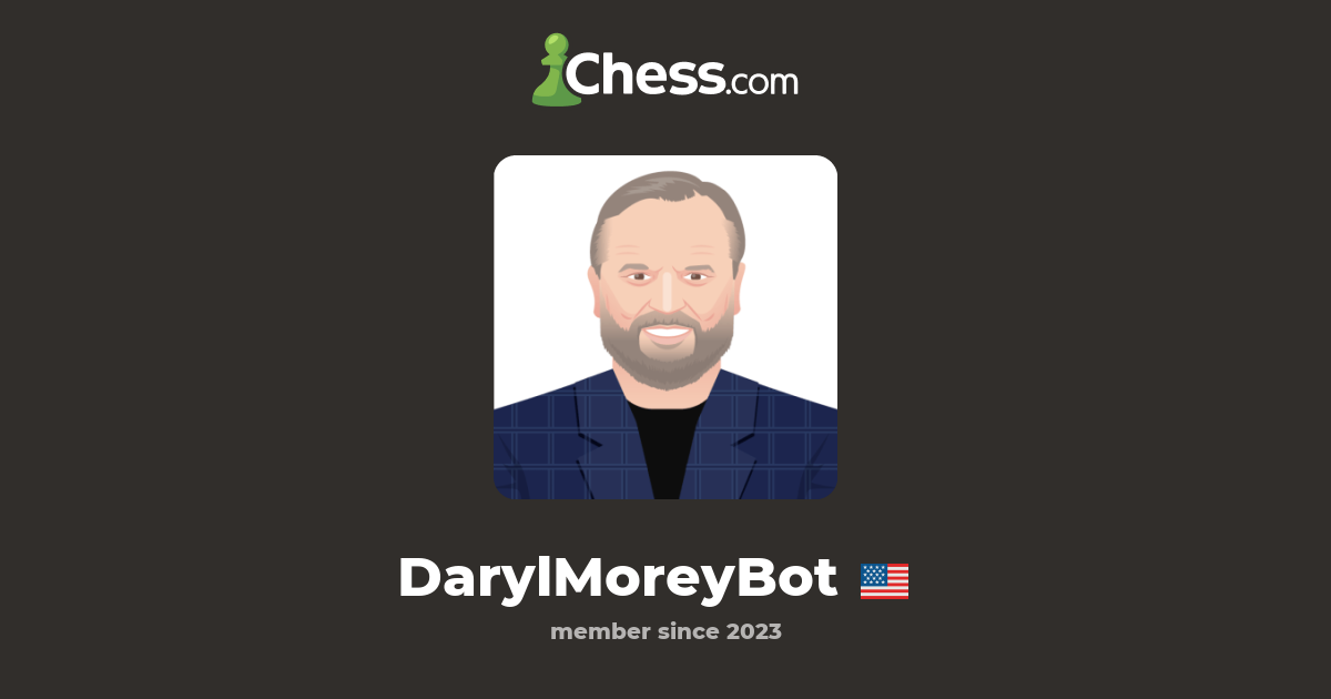 DarylMoreyBot - Chess Profile - Chess.com