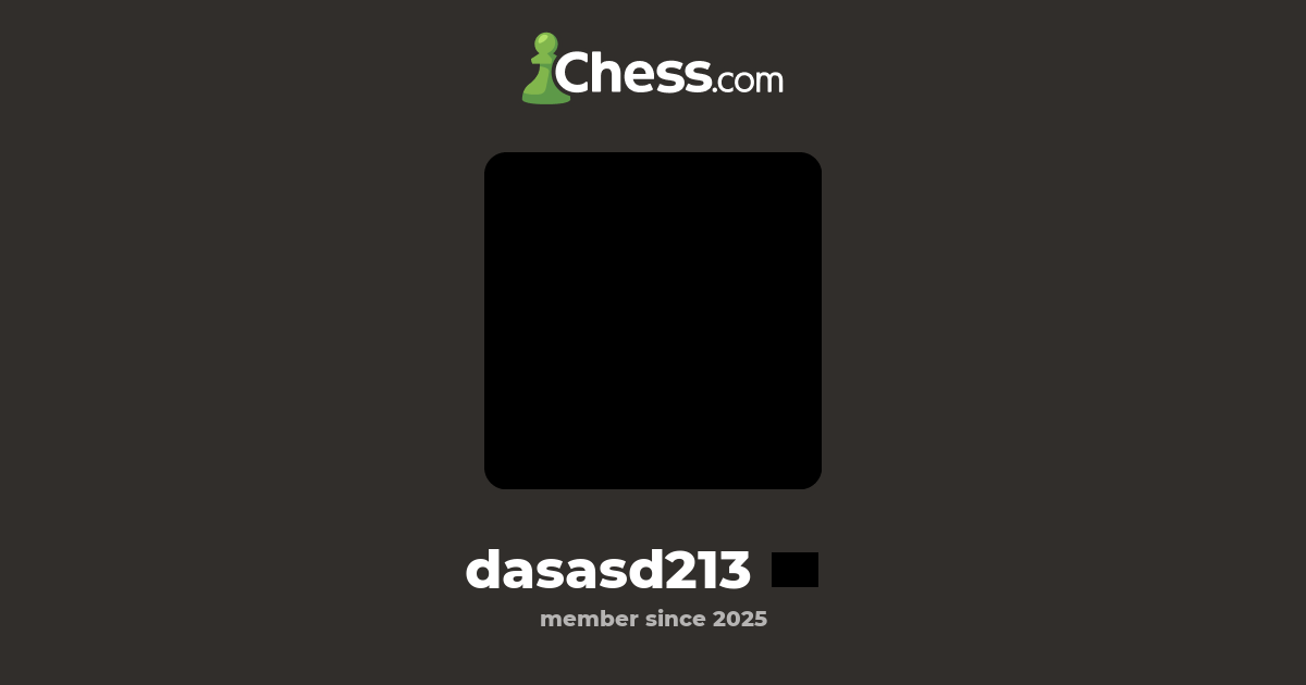 dasasd213 - Chess Profile - Chess.com
