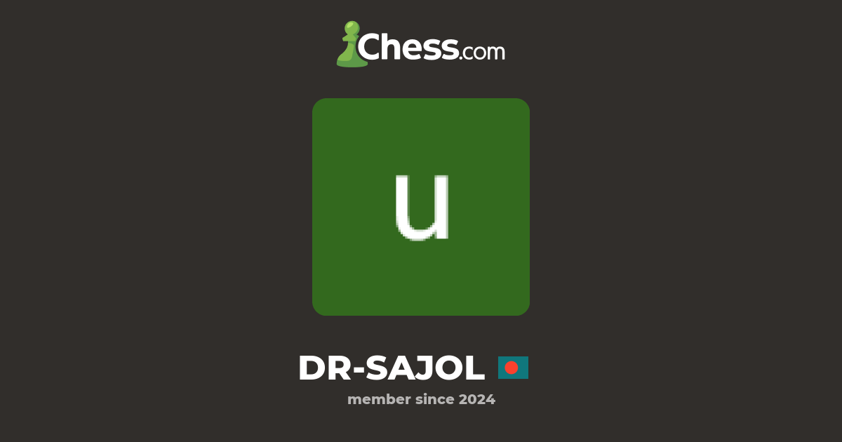 uhcdhunat 24 (DR-SAJOL) - Chess Profile - Chess.com