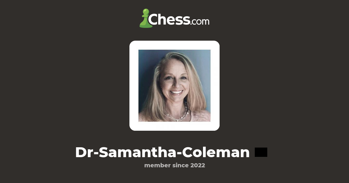 Dr Samantha Coleman (Dr-Samantha-Coleman) - Chess Profile - Chess.com