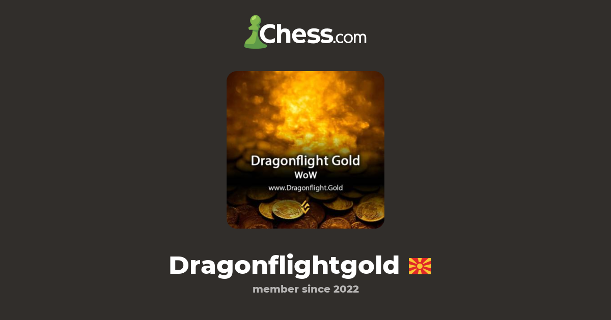 Dragonflight Gold (Dragonflightgold) - Chess Profile - Chess.com