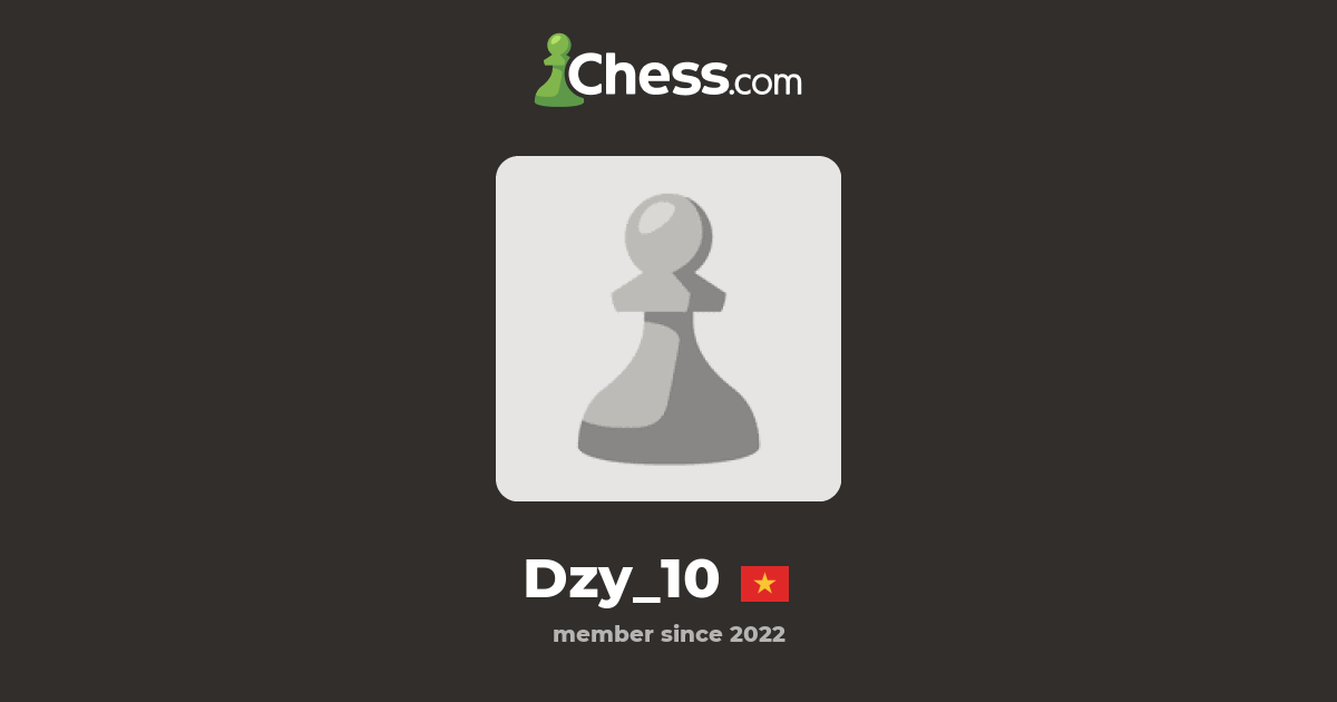 Golden (Dzy_10) - Chess Profile - Chess.com