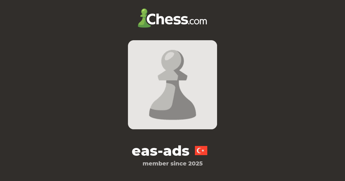eas-ads - Chess Profile - Chess.com