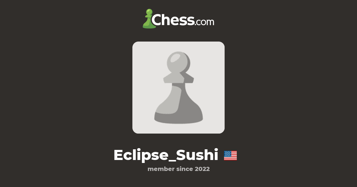 RYAN CHEN (Eclipse_Sushi) - Chess Profile - Chess.com