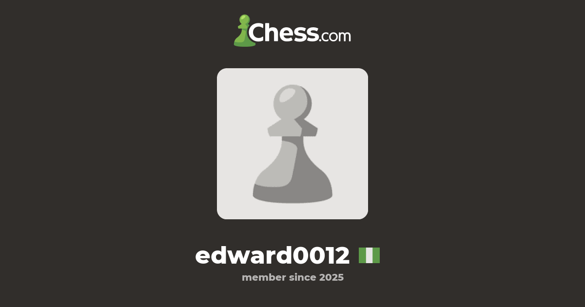 Edward0012 - Chess Profile - Chess.com