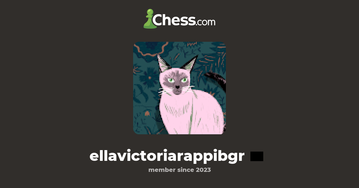 Ella Victoria Rapp IBGR (ellavictoriarappibgr) - Chess Profile - Chess.com