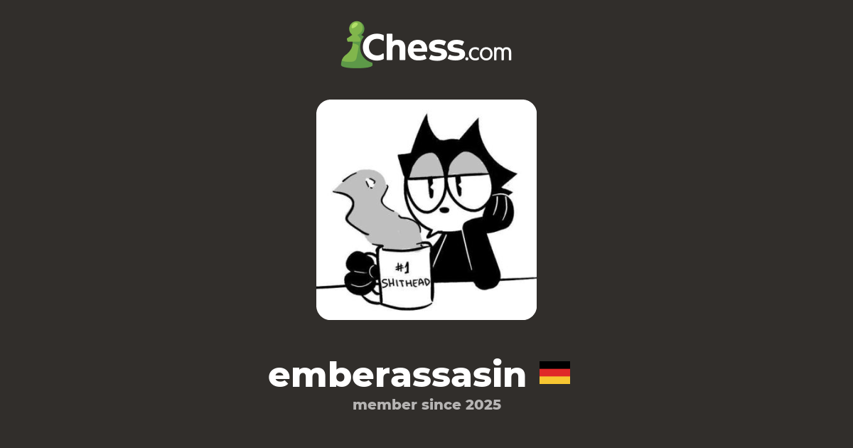Tim (emberassasin) - Chess Profile - Chess.com
