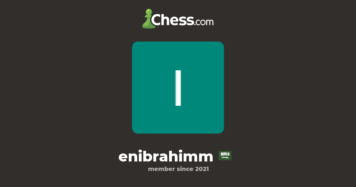Ibrahim mahdy (enibrahimm) - Chess Profile - Chess.com
