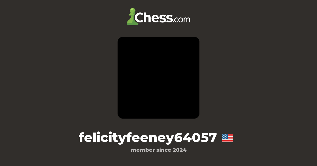 felicityfeeney64057 - Chess Profile - Chess.com