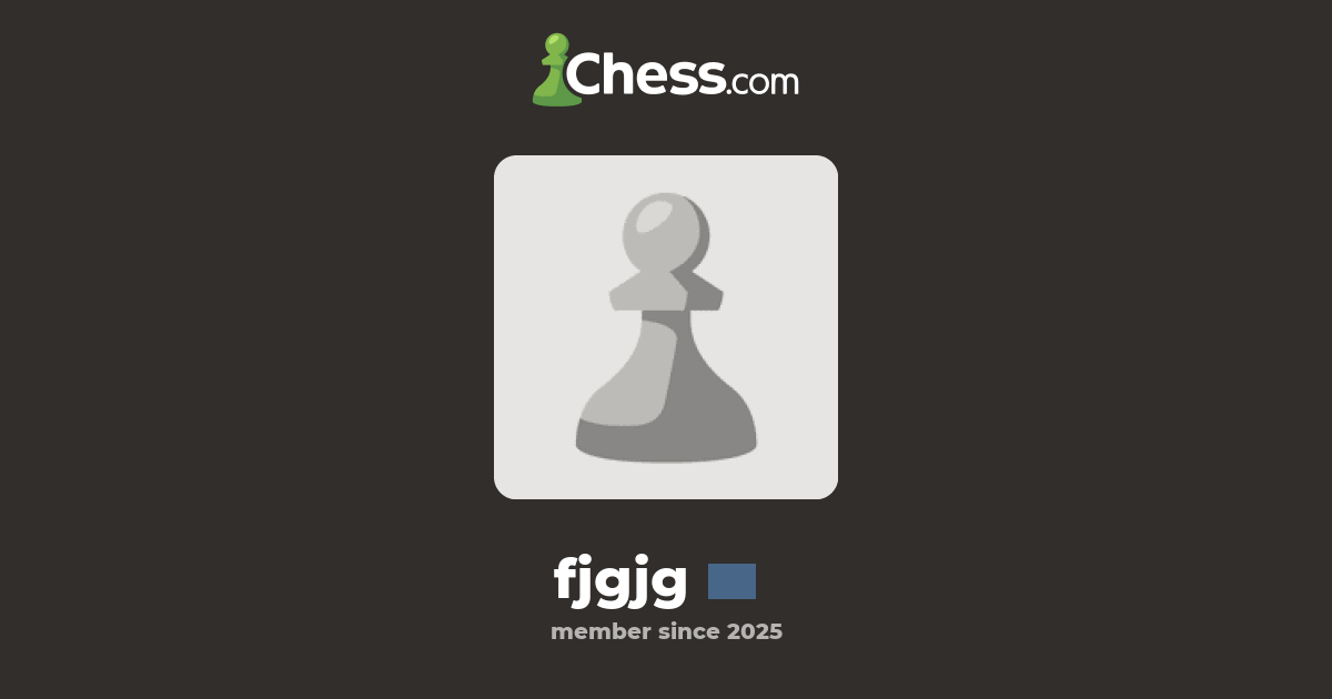fjgjg - Chess Profile - Chess.com