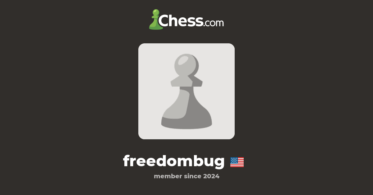 freedombug - Chess Profile - Chess.com