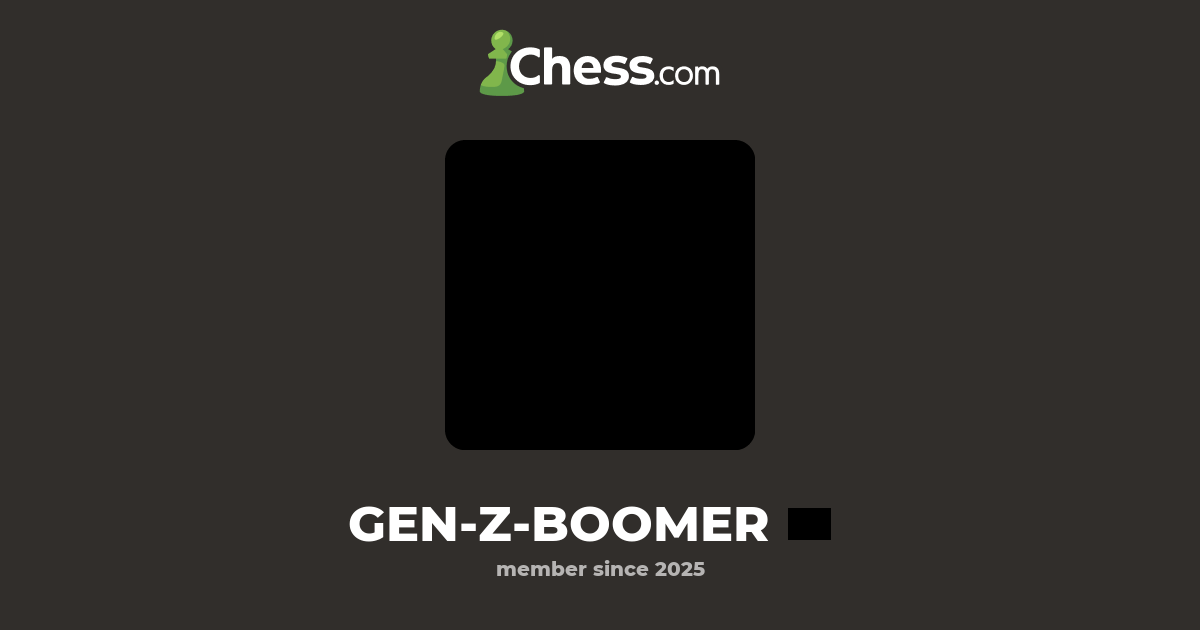 Adan Gonzalez (GEN-Z-BOOMER) - Chess Profile - Chess.com