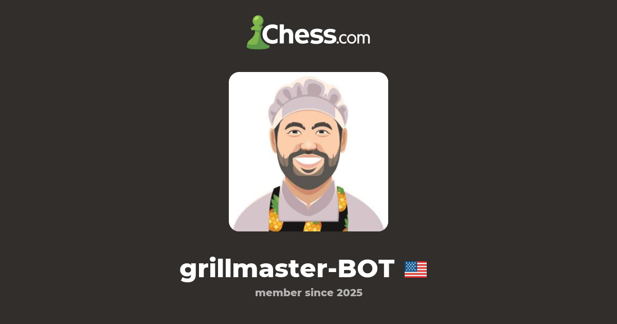 grillmaster-BOT - Chess Profile - Chess.com