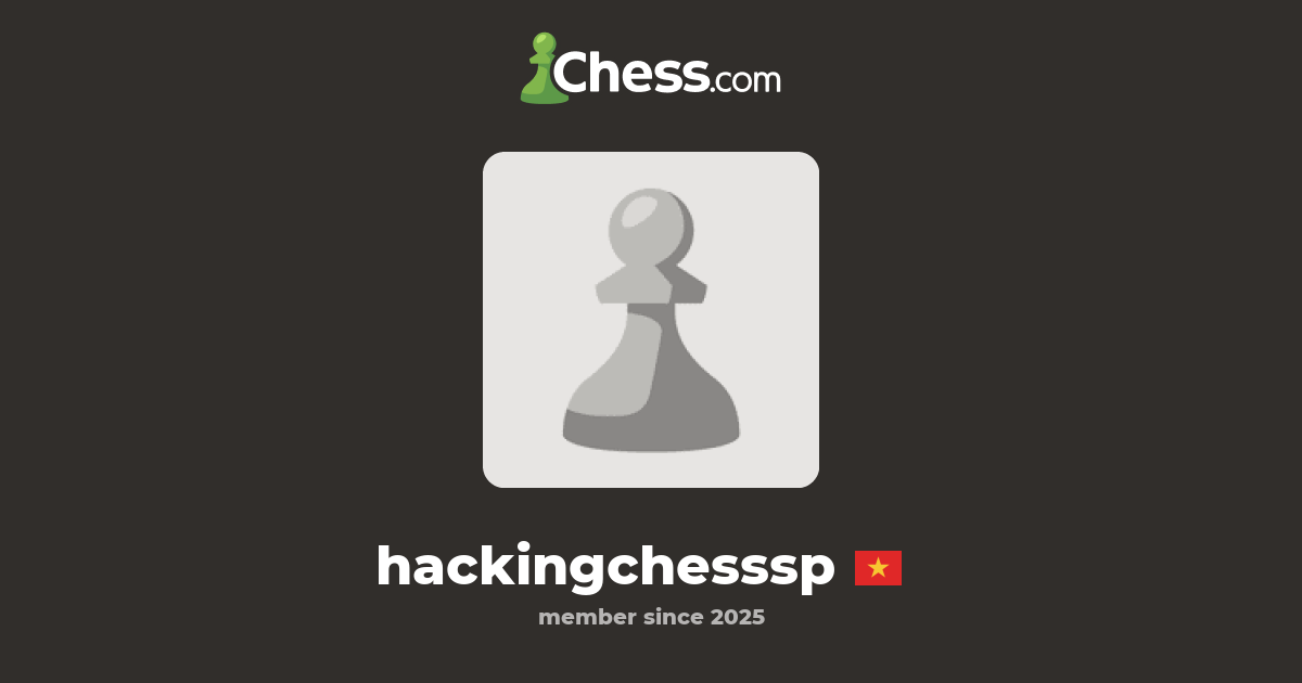 hackingchesssp - Chess Profile - Chess.com