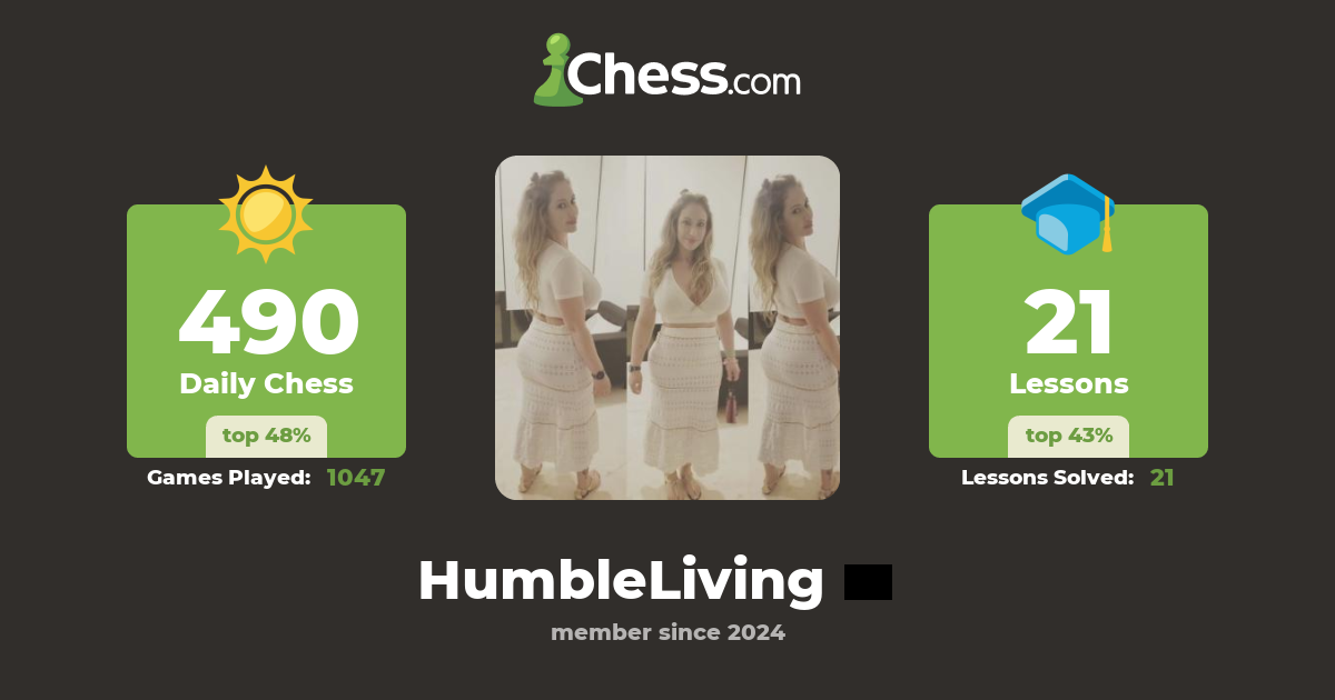 Humble (HumbleLiving) - Chess Profile - Chess.com
