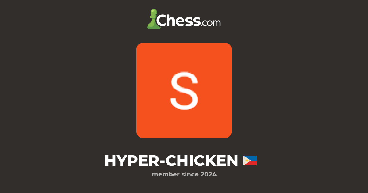 Slowhands Gaming (HYPER-CHICKEN) - Chess Profile - Chess.com