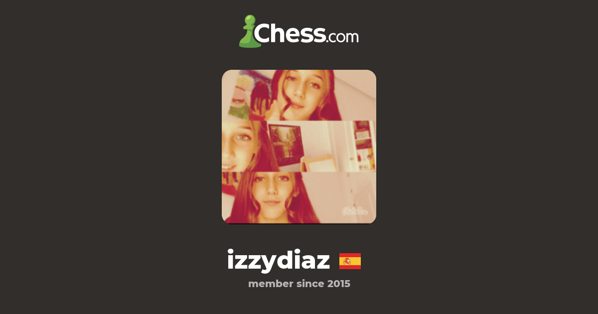 izzy diaz (izzydiaz) - Chess Profile - Chess.com