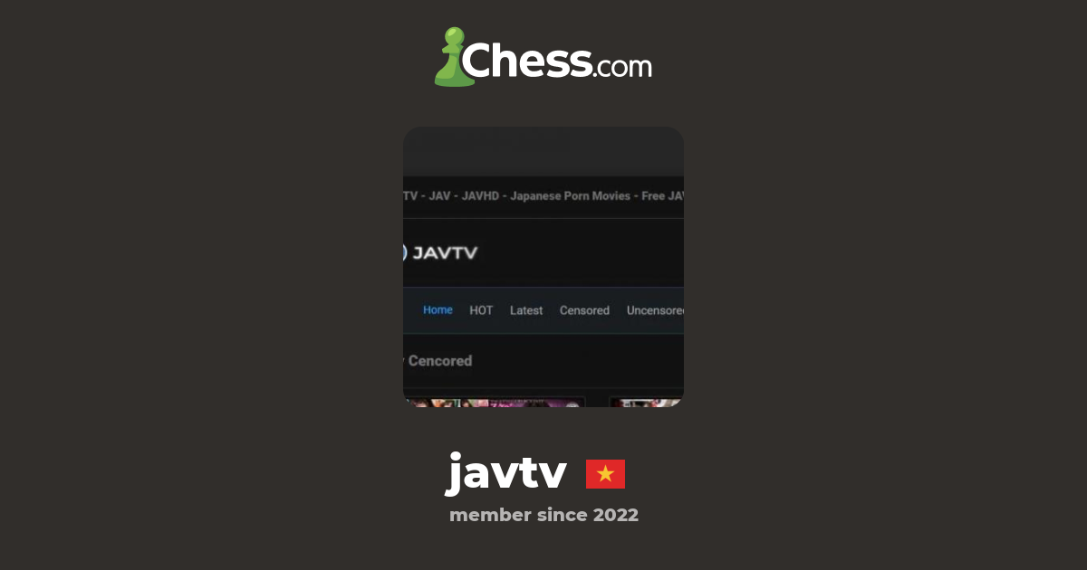 JAVTV TO (javtv) - Chess Profile - Chess.com