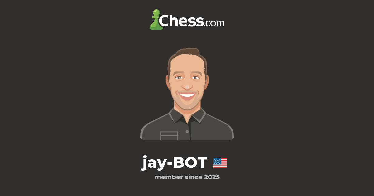 jay-BOT - Chess Profile - Chess.com