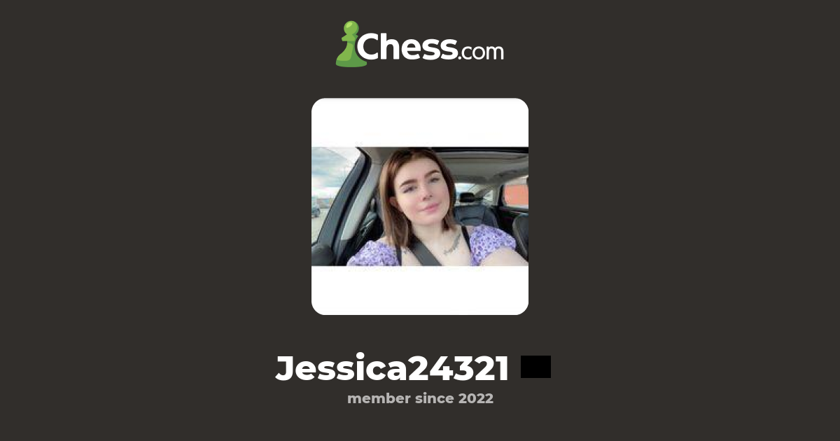 Jessica24321 - Chess Profile - Chess.com